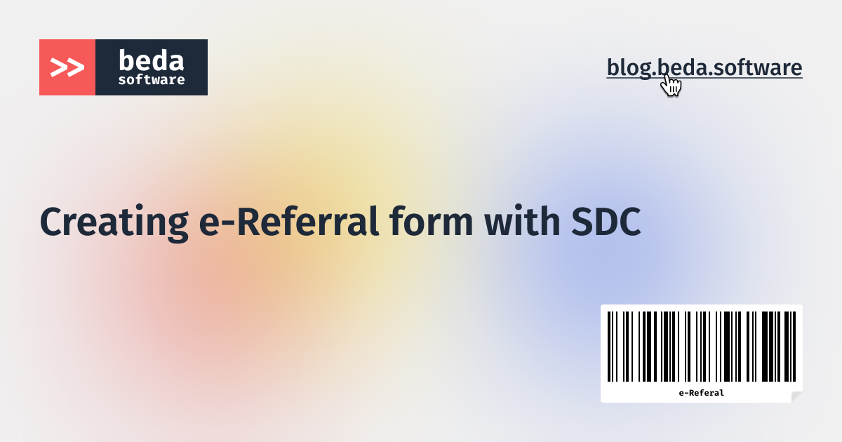 Creating e-referral form with SDC | Beda Software Blog